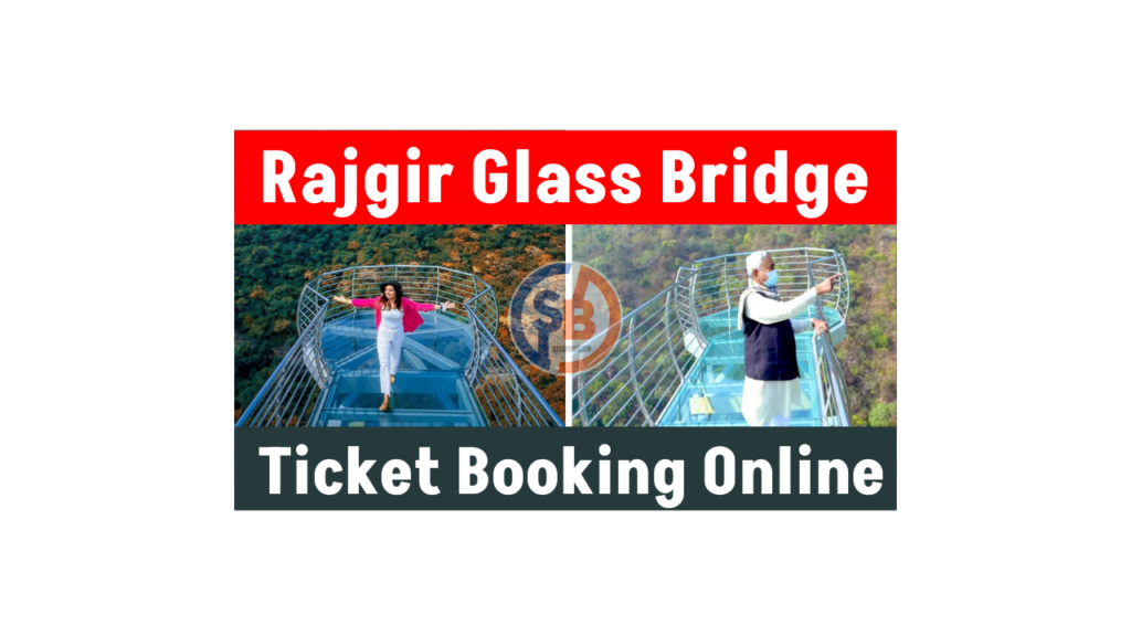 Rajgir Glass Bridge Ticket Booking Online 2026: Rajgir Glass Bridge ...